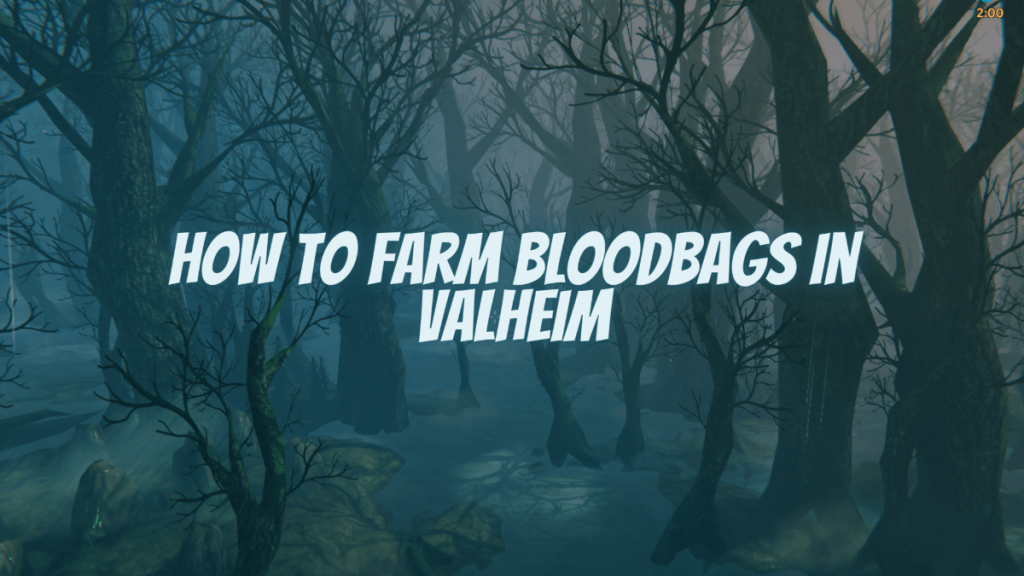 How to farm Bloodbags in Valheim | Pro Game Guides