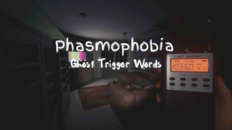 Phasmophobia ghost trigger words and phrases | Pro Game Guides