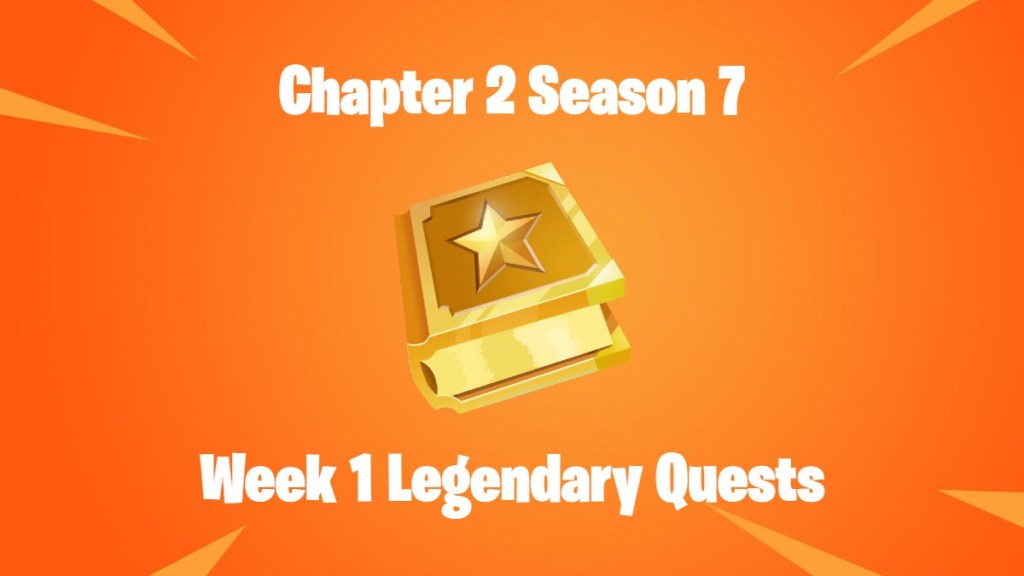Fortnite Chapter 2 Season 7 Week 1 Legendary Quests Cheat Sheet & Guide ...