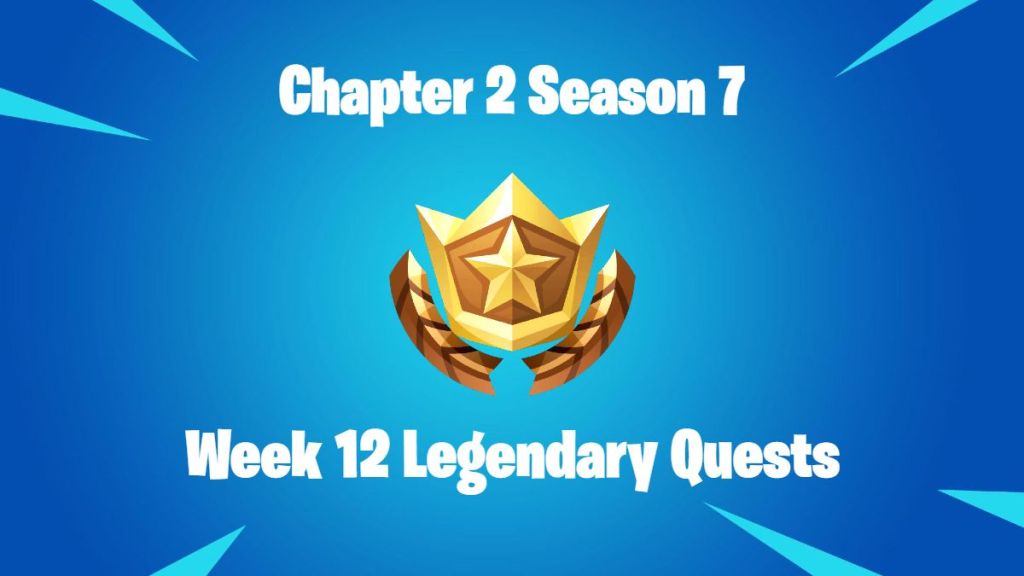 Fortnite Chapter 2 Season 7 Week 12 Legendary Quests Cheat Sheet ...