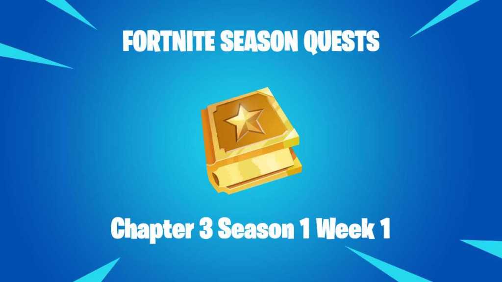 Fortnite Chapter 3 Season 1: Week 1 Season Quests and Guides | Pro Game ...
