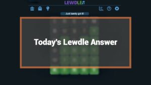 Today’s Lewdle Answer—Updated Daily! (June 2022) - Pro Game Guides