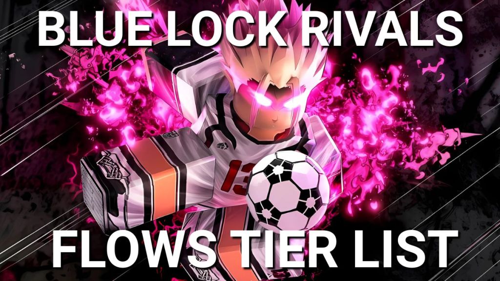 The Best Blue Lock Rivals Flows Tier List [Bee Freestyle Update] | Pro ...