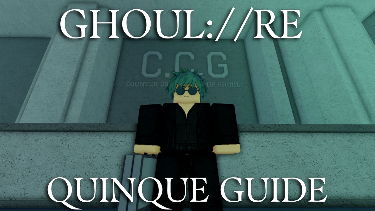 Complete GHOUL://RE Quinque Progression Guide | Pro Game Guides