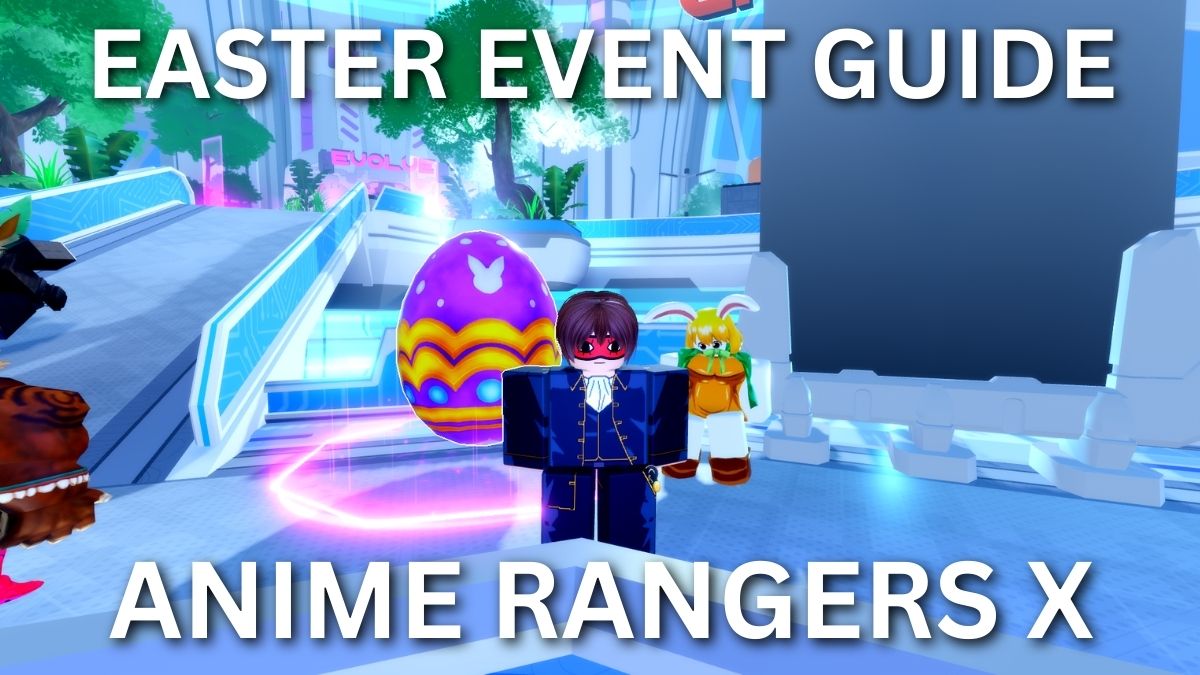 Anime Rangers X Easter Event Guide [How to Defeat Bunny Easter] | Pro ...