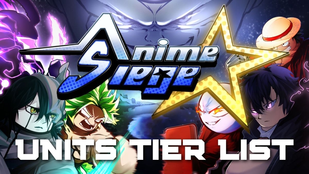 The Definitive Anime Siege Units Tier List [RELEASE] | Pro Game Guides