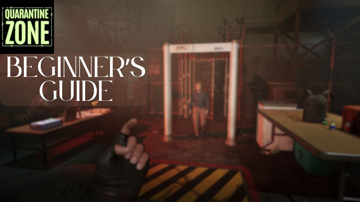 Quarantine Zone: The Last Check Beginner's Guide | Pro Game Guides