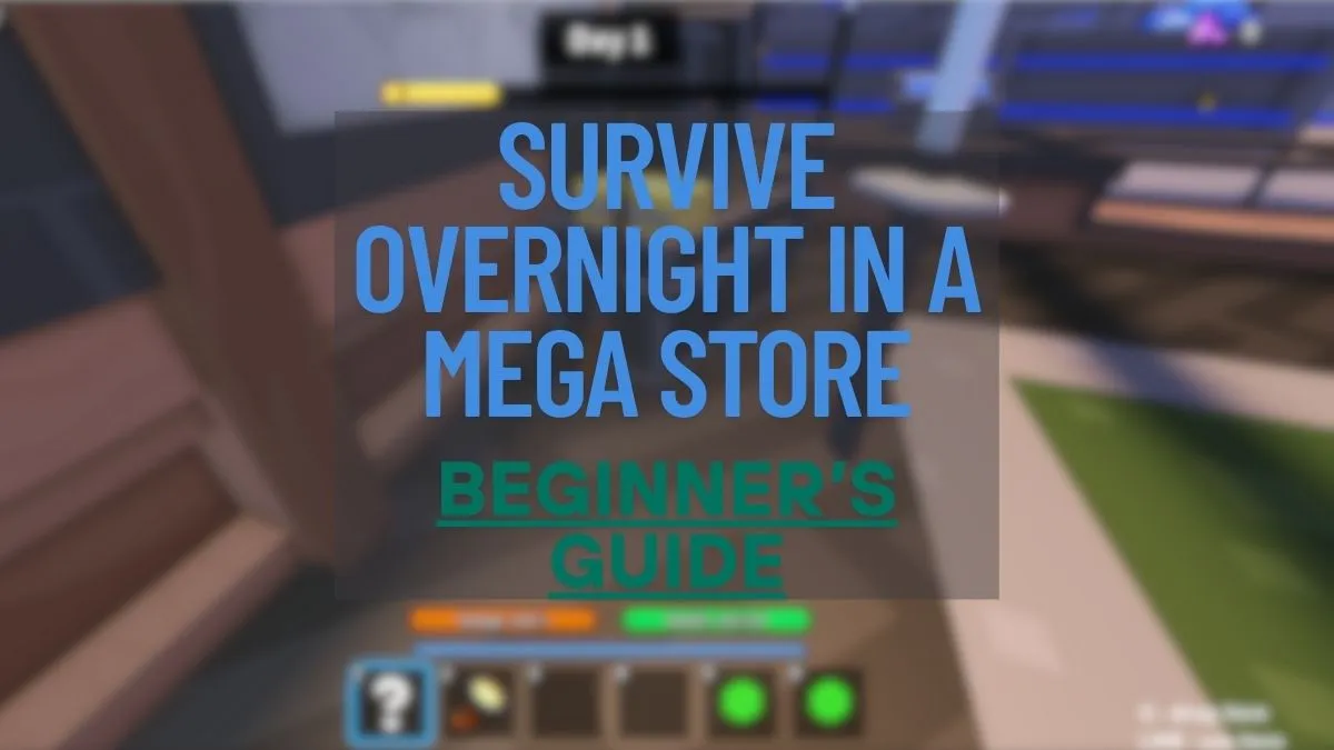 Survive Overnight in a Mega Store Beginner's Guide