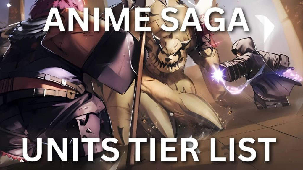 Anime Saga Unit Tier List (May 2025) | Pro Game Guides