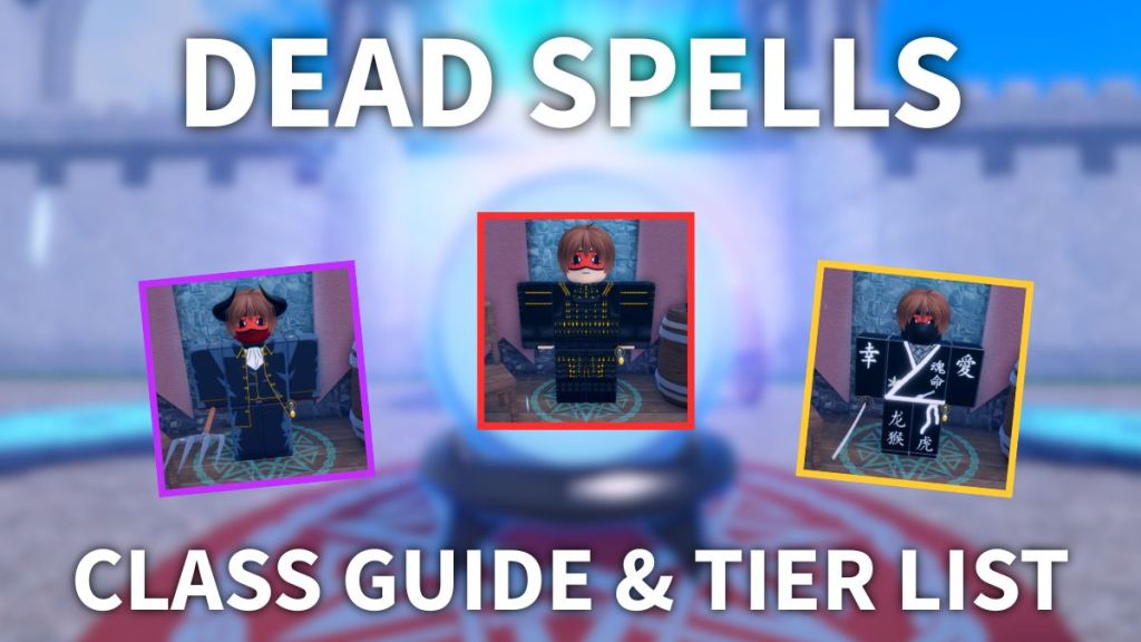 Dead Spells Class Tier List & Guide [May 2025] | Pro Game Guides