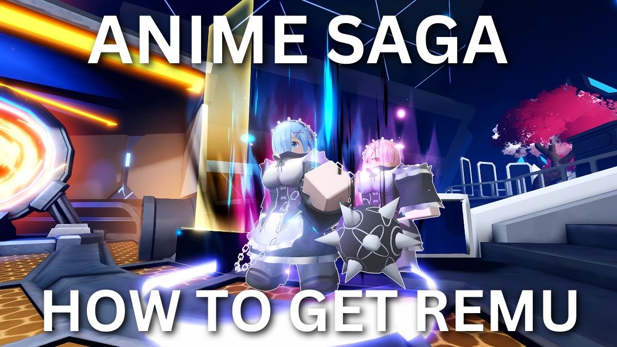 How to Get Remu in Anime Saga | Pro Game Guides