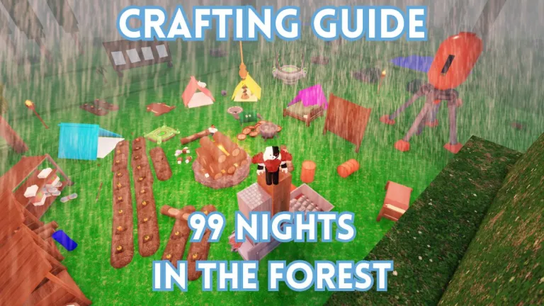 Definitive 99 Nights in the Forest Crafting Guide (Bench Level 5) | Pro ...