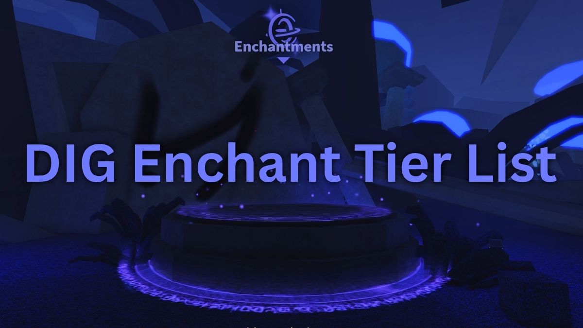 Ultimate DIG Enchantment Tier List - Best Enchants to Get | Pro Game Guides