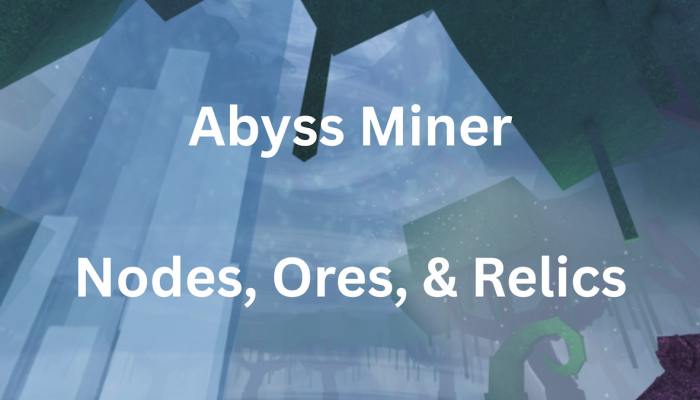 Best Tools and Equipment in Abyss Miner | Pro Game Guides