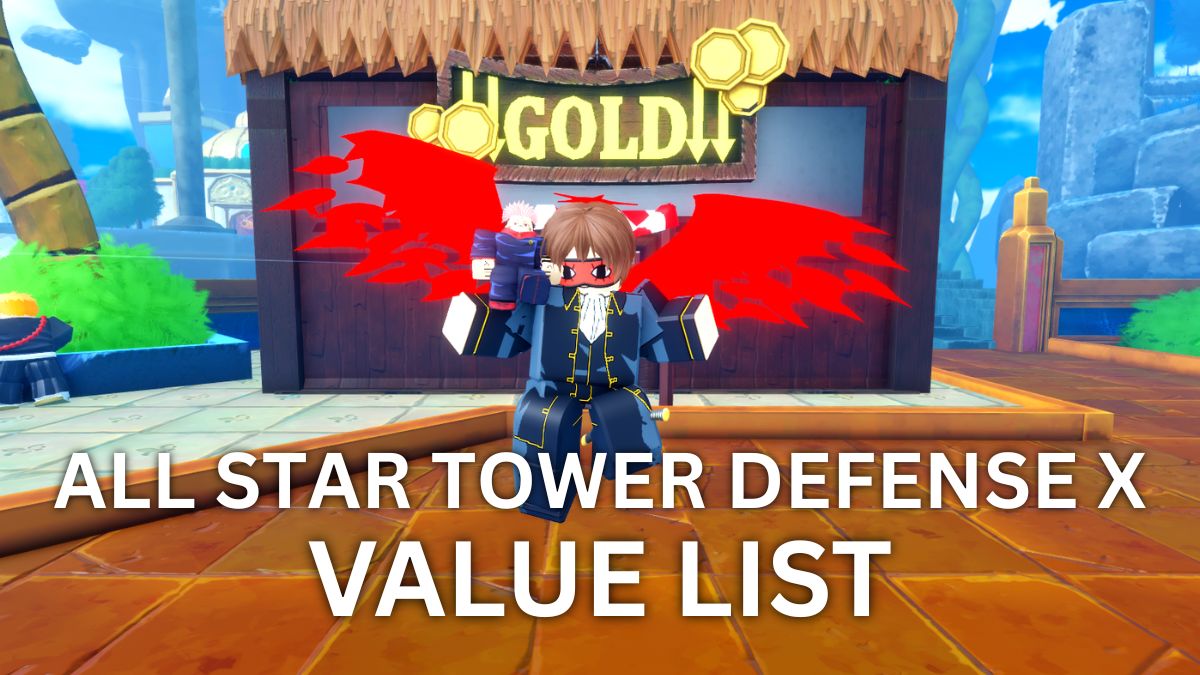 All Star Tower Defense X Trading Guide and Value List | Pro Game Guides