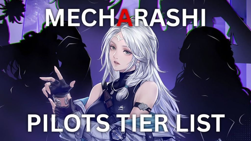 Ultimate Mecharashi Pilots Tier List (September 2025) | Pro Game Guides