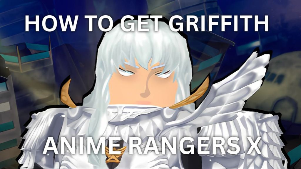 How to Get Griffith in Anime Rangers X (Griffin & Falcon of Darkness ...