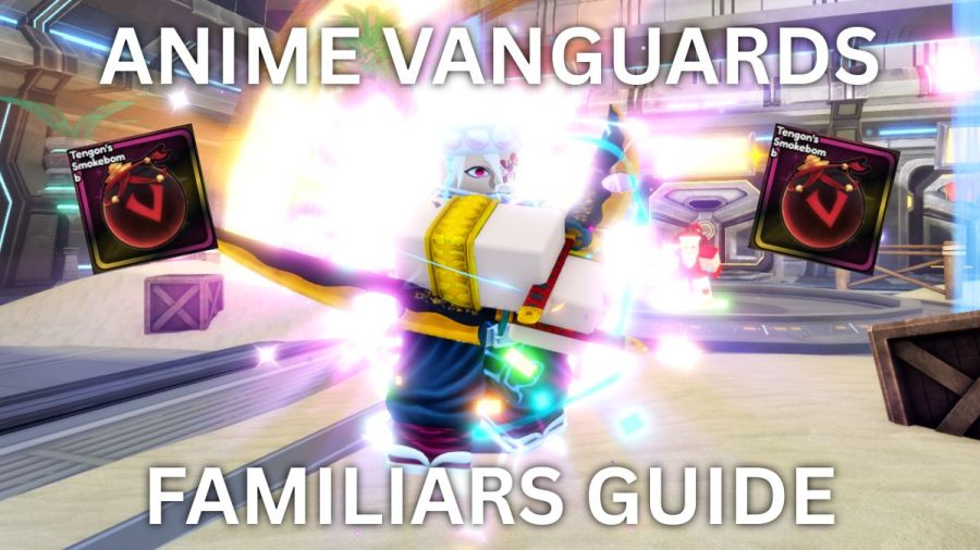 Anime Vanguards Familiars Guide & Tier List [Gilgamesh UPD] | Pro Game ...