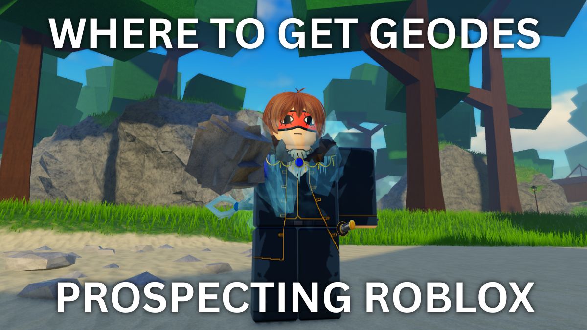 How to Find Geodes in Prospecting Roblox | Pro Game Guides