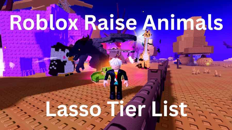 Roblox Raise Animals Lasso Tier List | Pro Game Guides