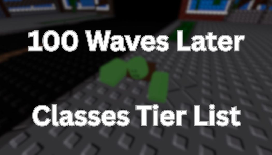 100 Waves Later Weapons Tier List | Pro Game Guides