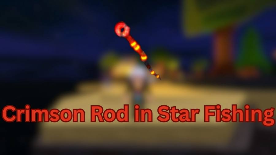 How to Get the Crimson Rod in Star Fishing | Pro Game Guides
