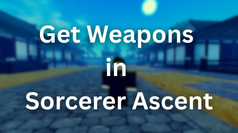 How to Get All Weapons in Sorcerer Ascent | Pro Game Guides