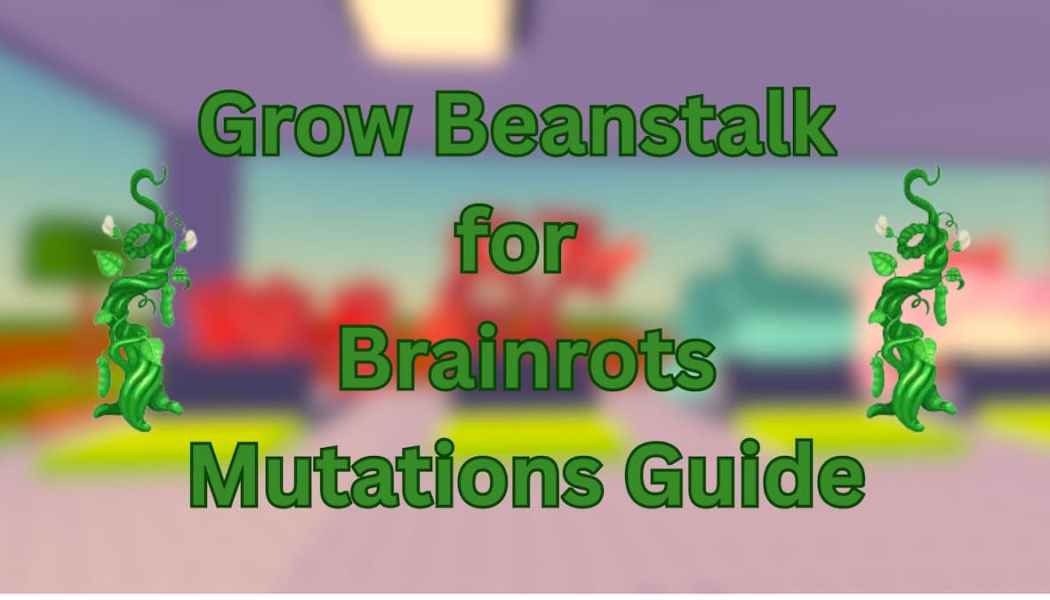 Complete Grow a Garden Beanstalk Event Guide | Pro Game Guides