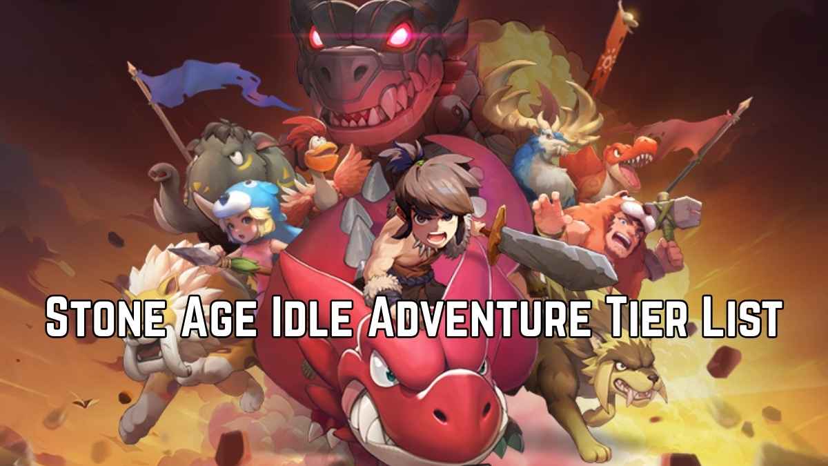 StoneAge Idle Adventure Tier List & Reroll Guide (March 2026) | Pro ...
