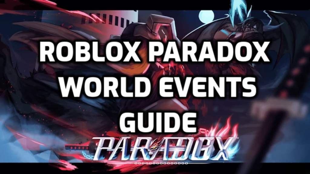 Paradox World Events Guide - Tips & Tricks | Pro Game Guides