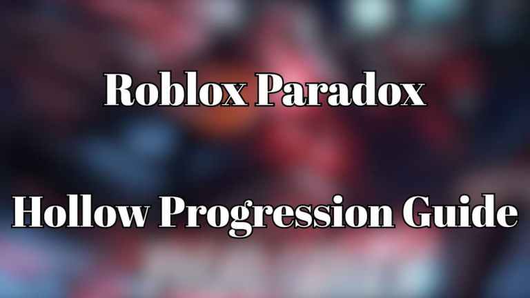 Complete Roblox Paradox Hollow Progression Guide [Rerelease] | Pro Game ...