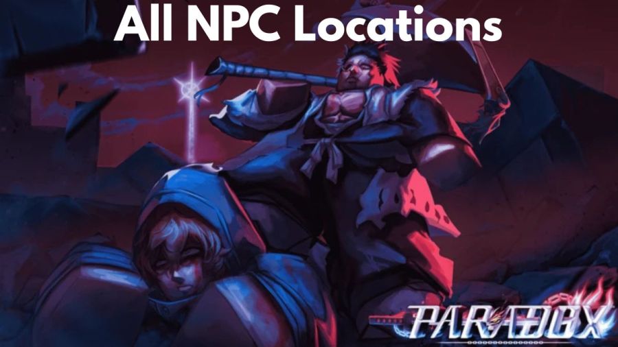 All NPC Locations in Roblox Paradox [Rerelease] | Pro Game Guides