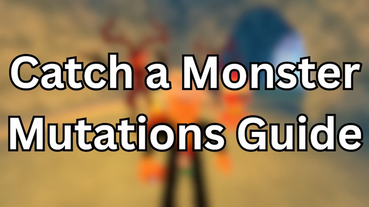Catch a Monster Mutations Guide | Pro Game Guides