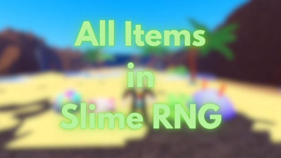 All Items in Slime RNG - Uses & How to Get | Pro Game Guides