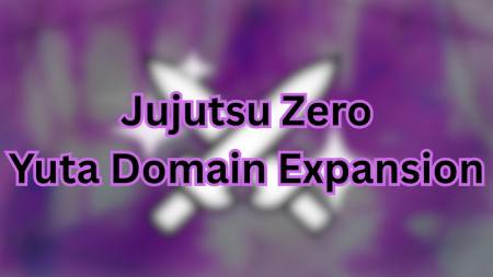 How to Unlock Yuta Domain Expansion in Jujutsu Zero | Pro Game Guides