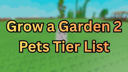 Grow a Garden 2 Pets Tier List - All Pets Ranked | Pro Game Guides