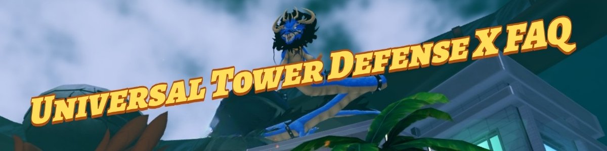 Roblox Universal Tower Defense X | Pro Game Guides